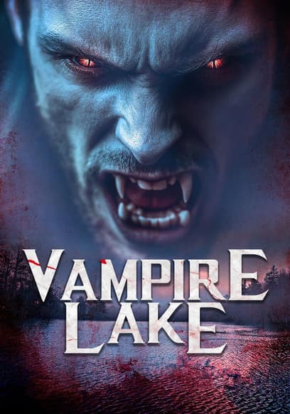 Watch Vampire Lake (2024) - Free Movies | Tubi
