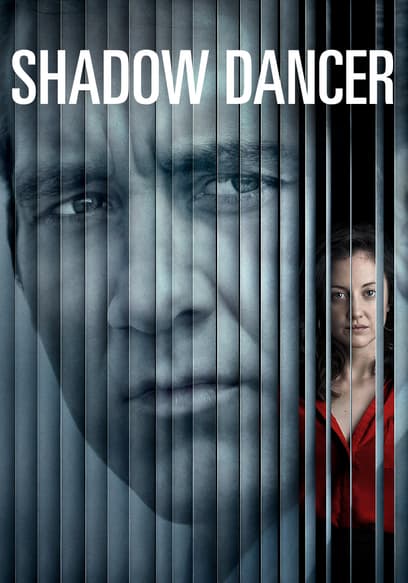 Watch Shadow Dancer (2013) - Free Movies | Tubi