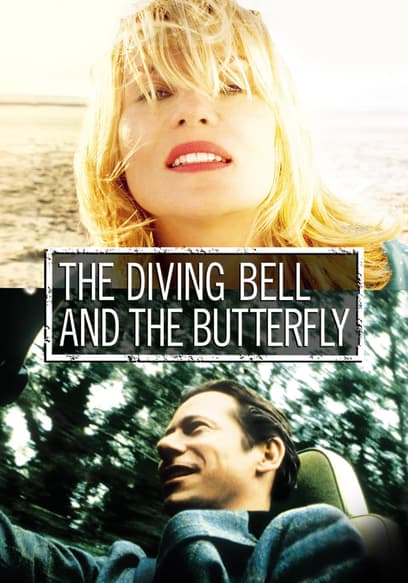 Watch The Diving Bell and the Butterfly (2007) - Free Movies | Tubi