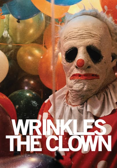 Watch Wrinkles the Clown (2020) - Free Movies | Tubi