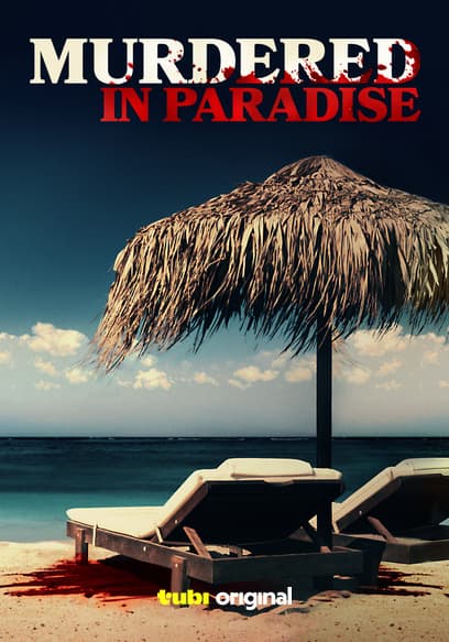 Watch Murdered in Paradise S01:E01 - Mystery in Mexico - Free TV Shows ...