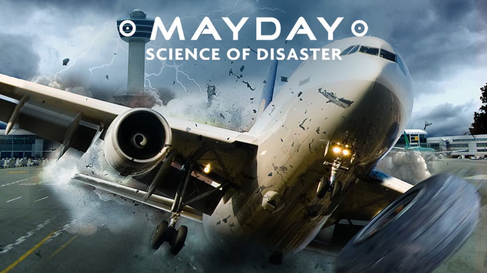 Watch Mayday: Science of Disaster Streaming Online | Tubi Free TV