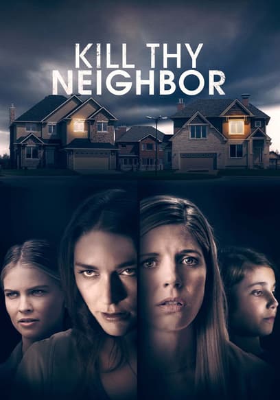Watch Kill Thy Neighbor (2019) - Free Movies | Tubi
