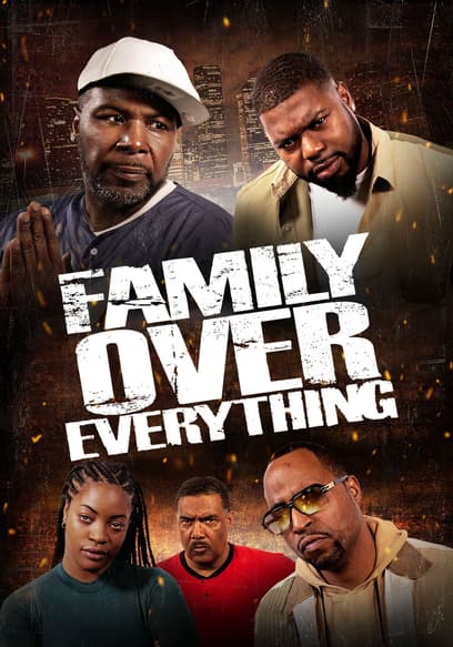 Watch Family Over Everything (2023) - Free Movies | Tubi