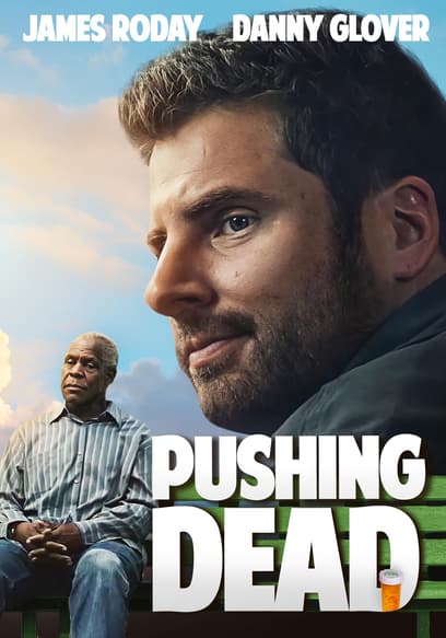 Watch Pushing Dead (2016) - Free Movies | Tubi