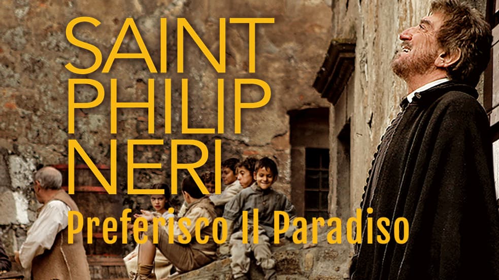 Watch Saint Philip Neri: Preferisco Il Paradiso - Free TV Shows | Tubi