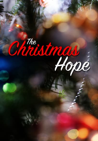 Watch The Christmas Hope (2009) - Free Movies | Tubi