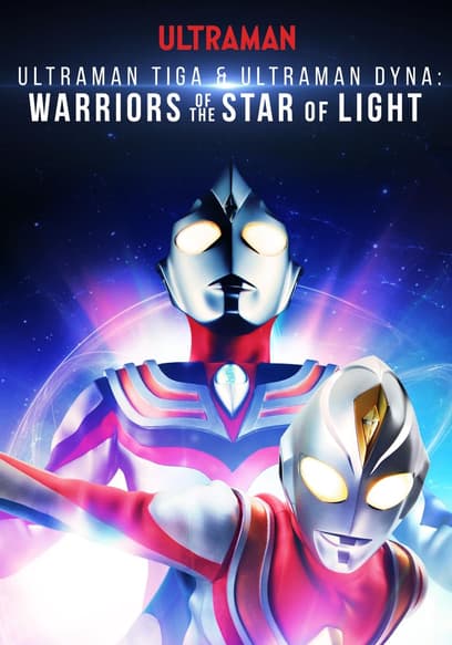 Watch Ultraman Tiga & Dyna: Warriors of Star Light (19 - Free Movies | Tubi