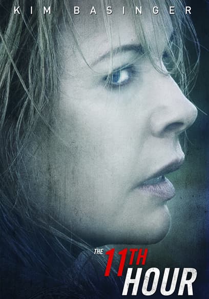 Watch The 11th Hour (2014) - Free Movies | Tubi