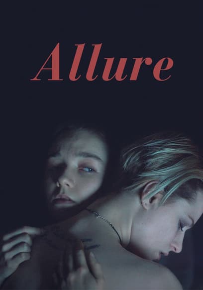 Watch Allure (2017) - Free Movies | Tubi