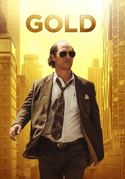 Watch Gold (2017) - Free Movies | Tubi