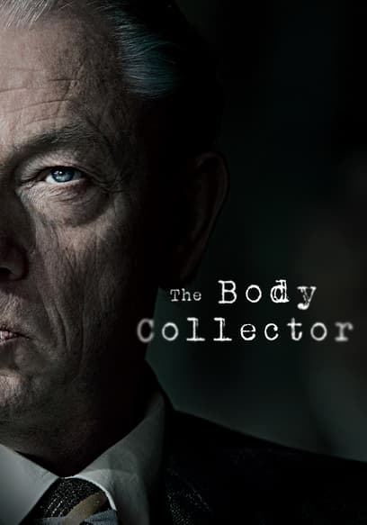 Watch The Body Collector (2016) - Free Movies | Tubi