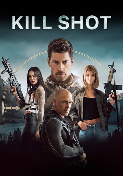 Watch Kill Shot (2023) - Free Movies | Tubi