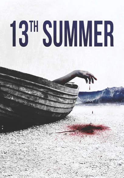 Watch 13th Summer (2024) - Free Movies | Tubi