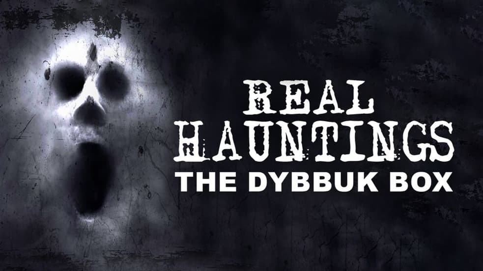 Watch Real Hauntings: The Dybbuk Box Streaming Online | Tubi Free TV