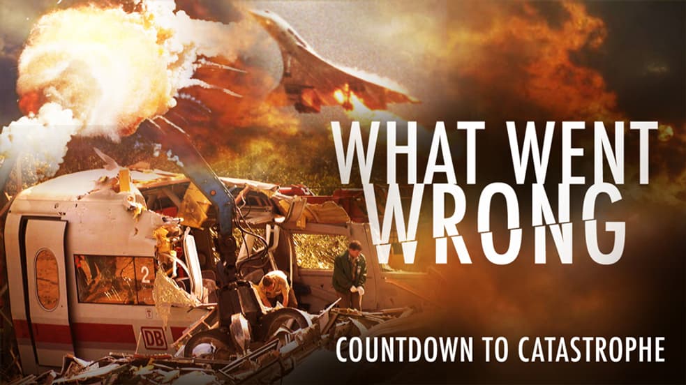 Watch What Went Wrong: Countdown to Catastrophe - Free TV Shows | Tubi