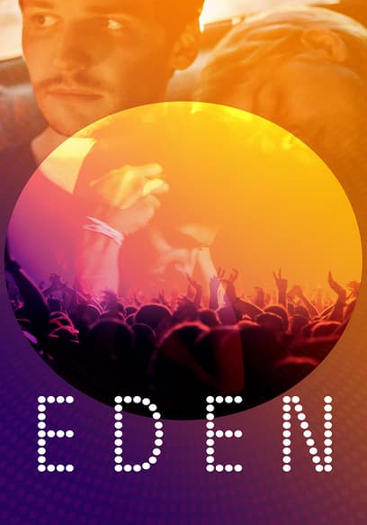 Watch Eden (2014) - Free Movies | Tubi