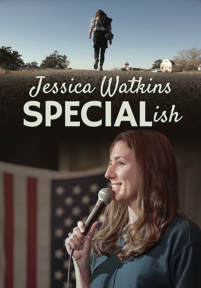 Watch Jessica Watkins: SPECIALish (2021) - Free Movies | Tubi