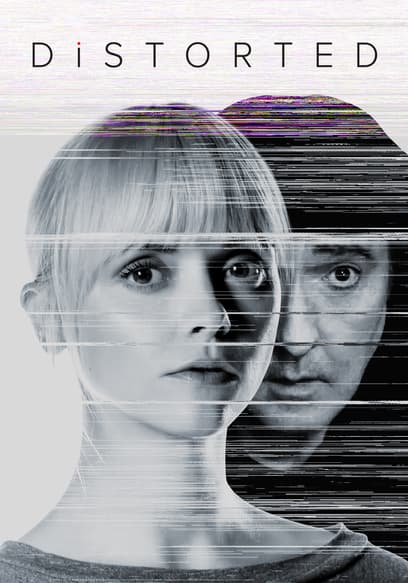 Watch Distorted (2018) - Free Movies | Tubi