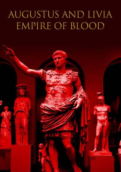 Watch Augustus and Livia: Empire of Blood (2021) - Free Movies | Tubi